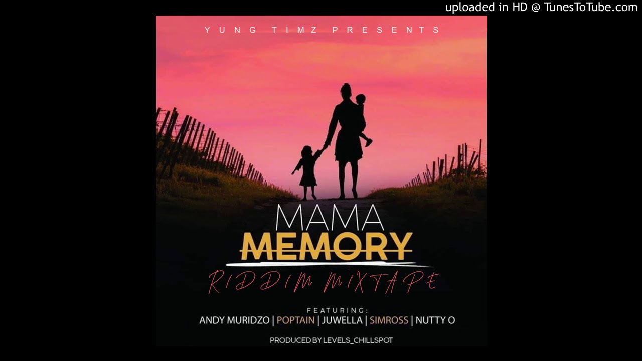 MAMA MEMORY RIDDIM MIXTAPE BY YUNG TIMZ - YouTube