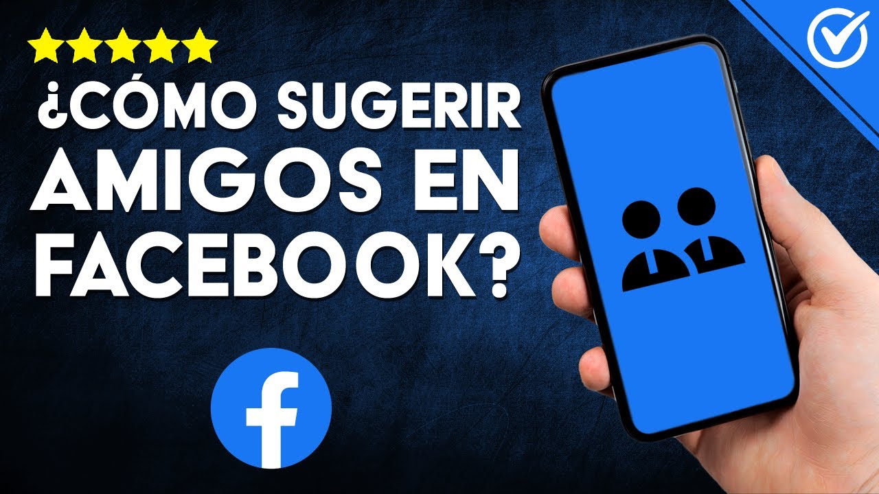Cómo Hacer para SUGERIR CONTACTOS en Facebook: Conecta a Tus Amigos ...