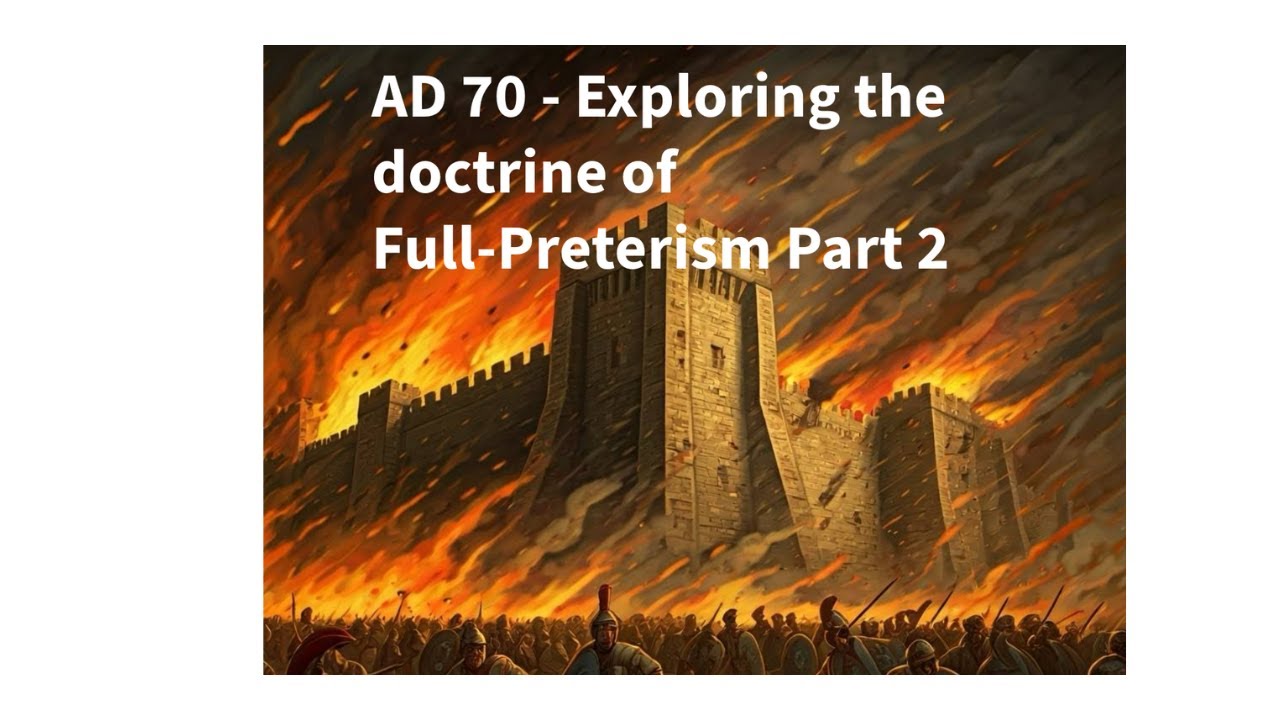Exploring the doctrine of full-preterism Part 2 #fullpreterism # ...