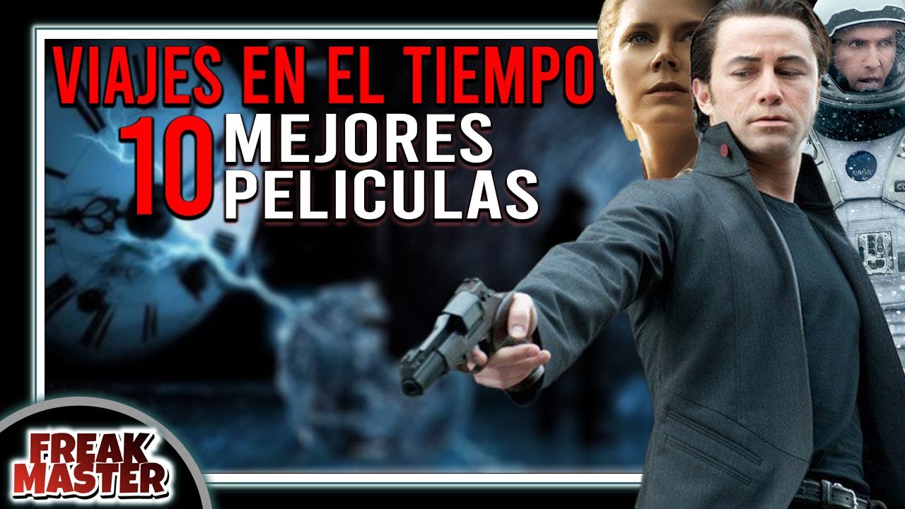 Top 10 PELICULAS de VIAJES en el TIEMPO | FreakMaster - YouTube