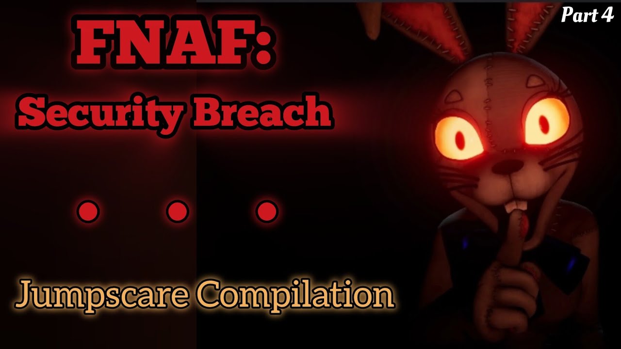The WORST Episode so Far! - FNAF: Security Breach | Jumpscare Compilation Part #4 - YouTube