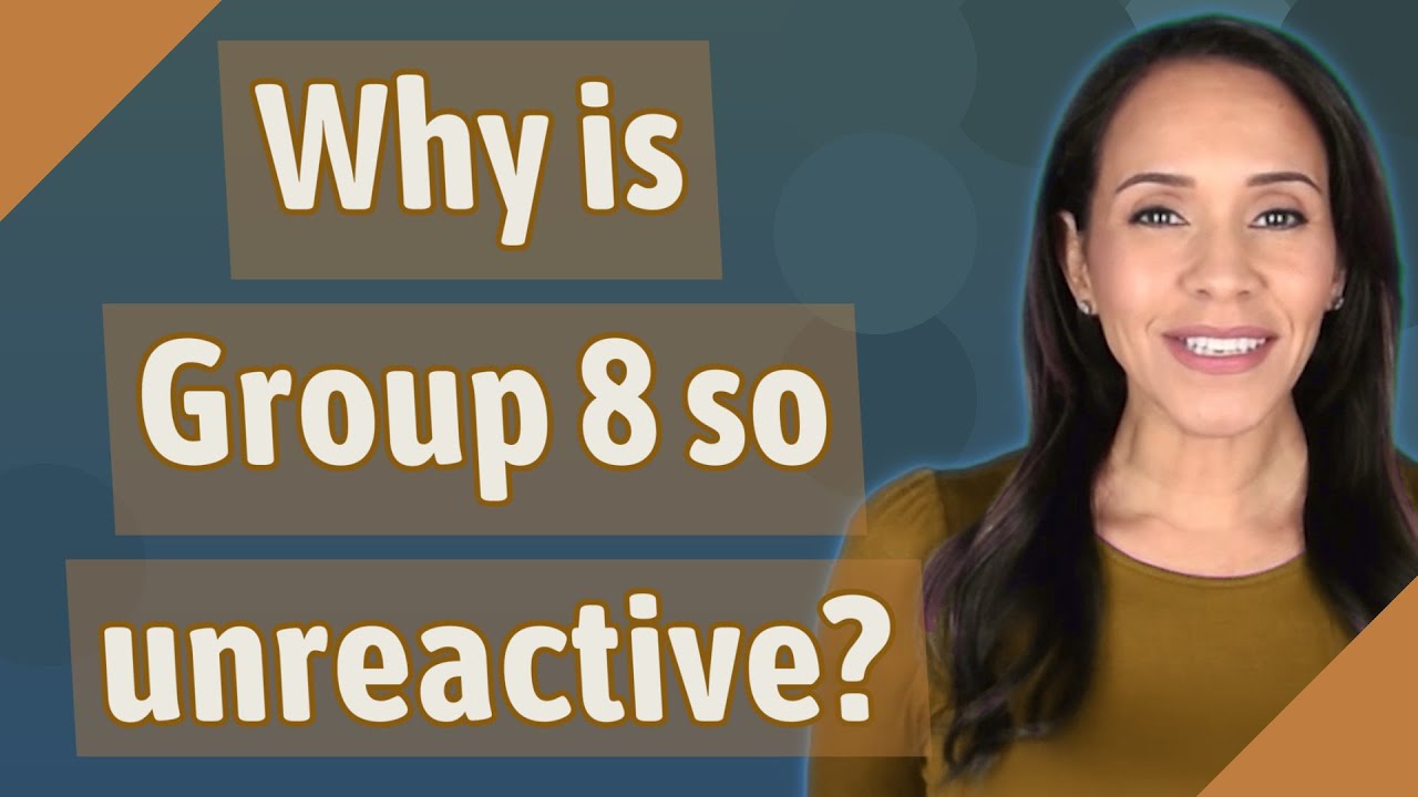 Why is Group 8 so unreactive? - YouTube
