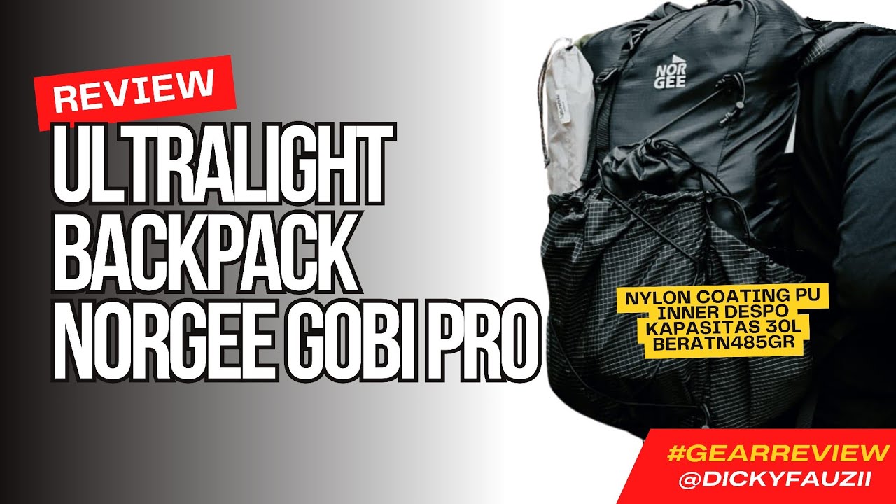REVIEW TAS BACKPACK CARRIER ULTRALIGHT NORGEE GOBI PRO 30L | CAMPING ...