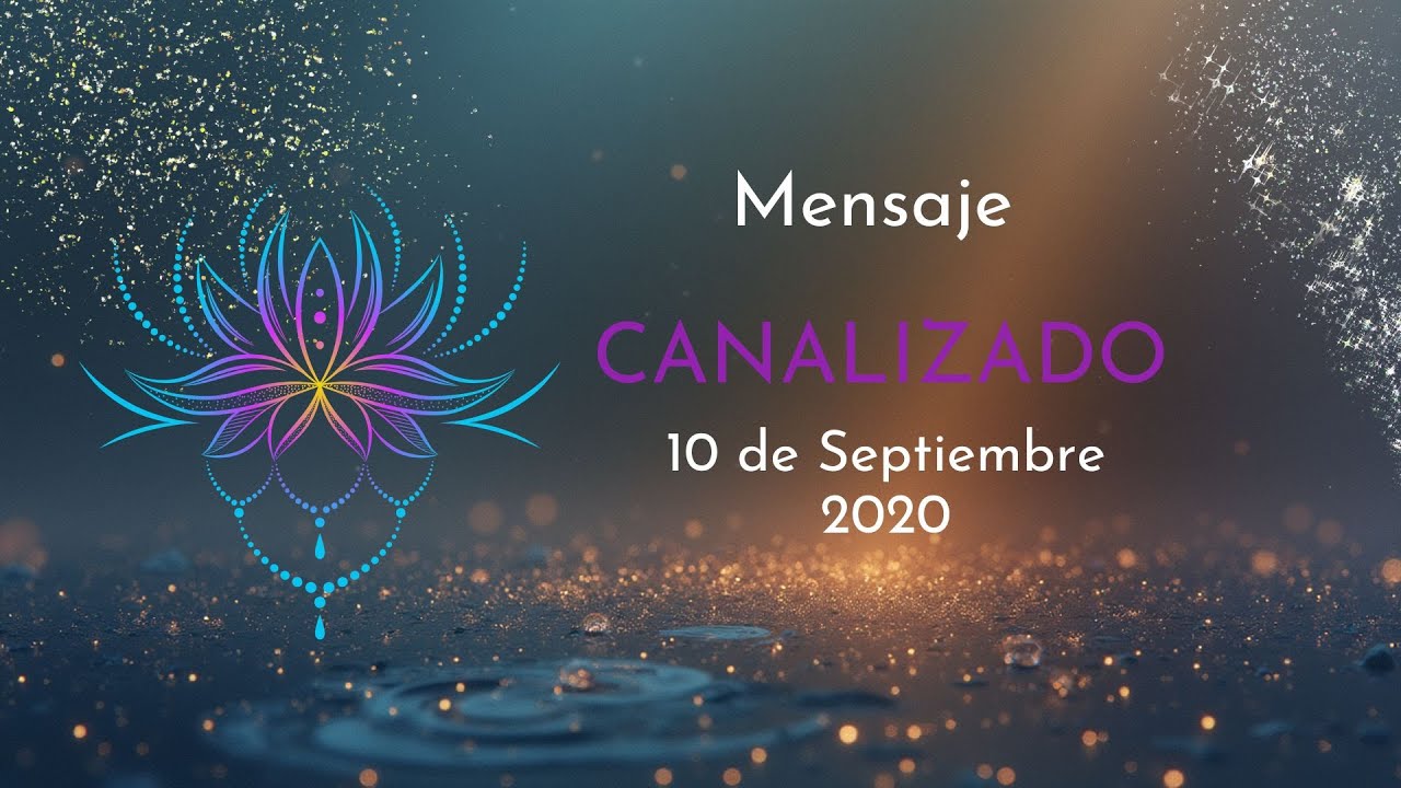 Recapitulando la Canalización del 10:09:2020! - YouTube