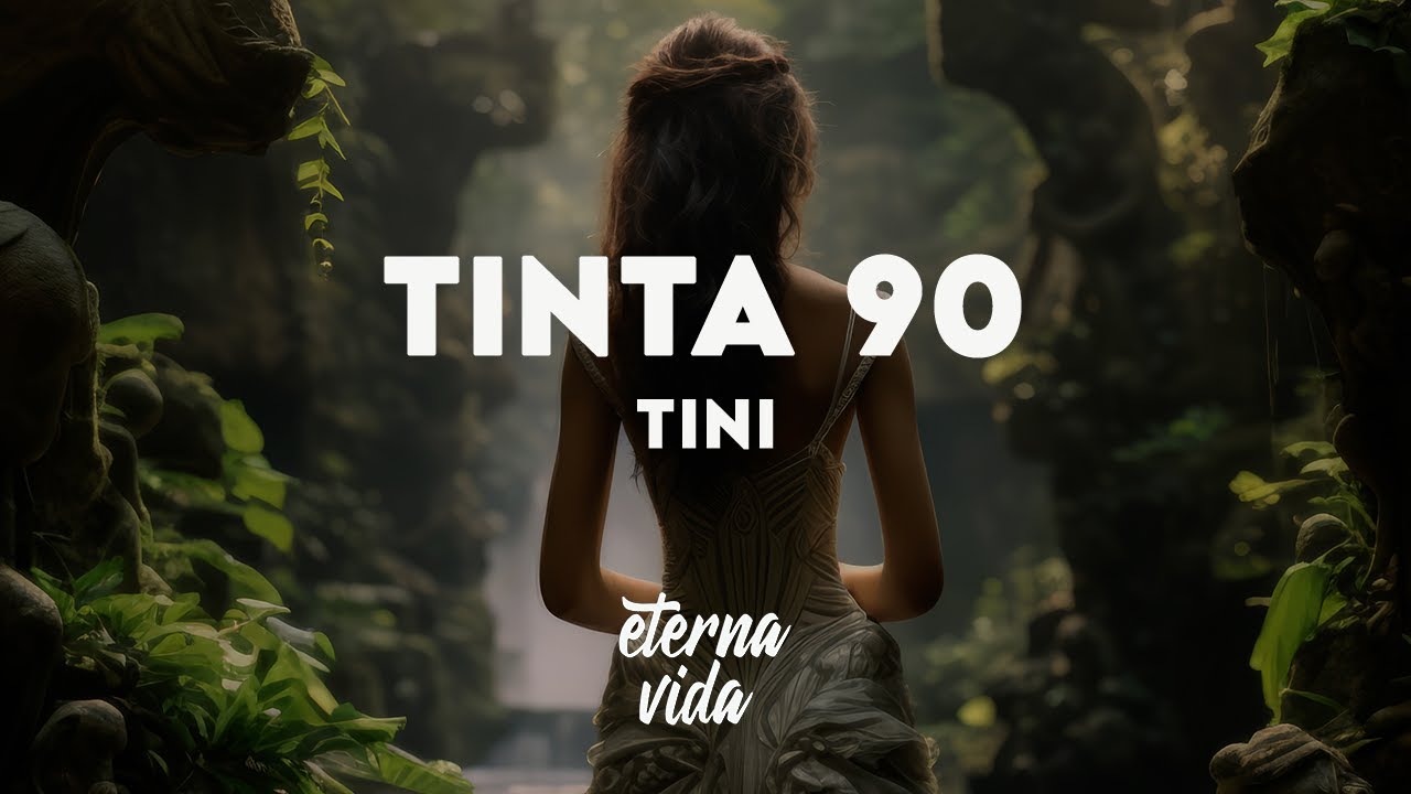 TINI - tinta 90 (Letra/Lyrics) - YouTube