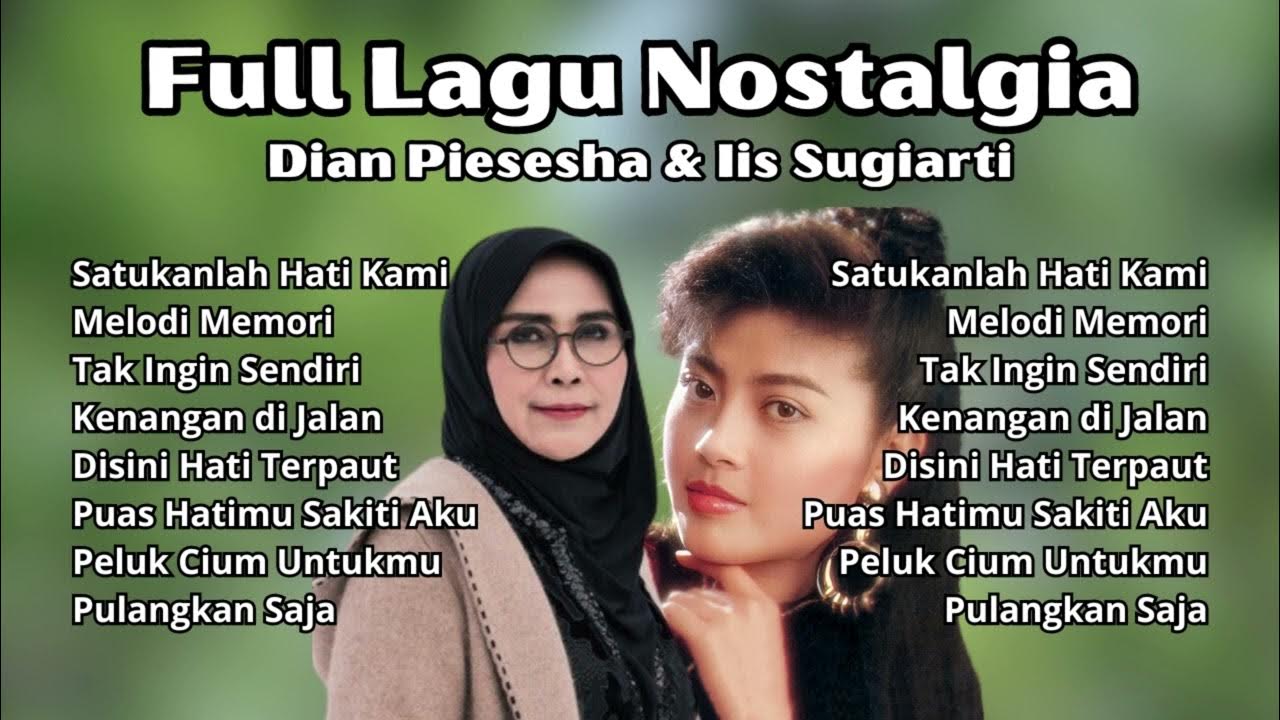 Dian Piesesha & Iis Sugiarti Full Lagu Nostalgia | Kumpulan Lagu Kenangan 80an Terpopuler - YouTube