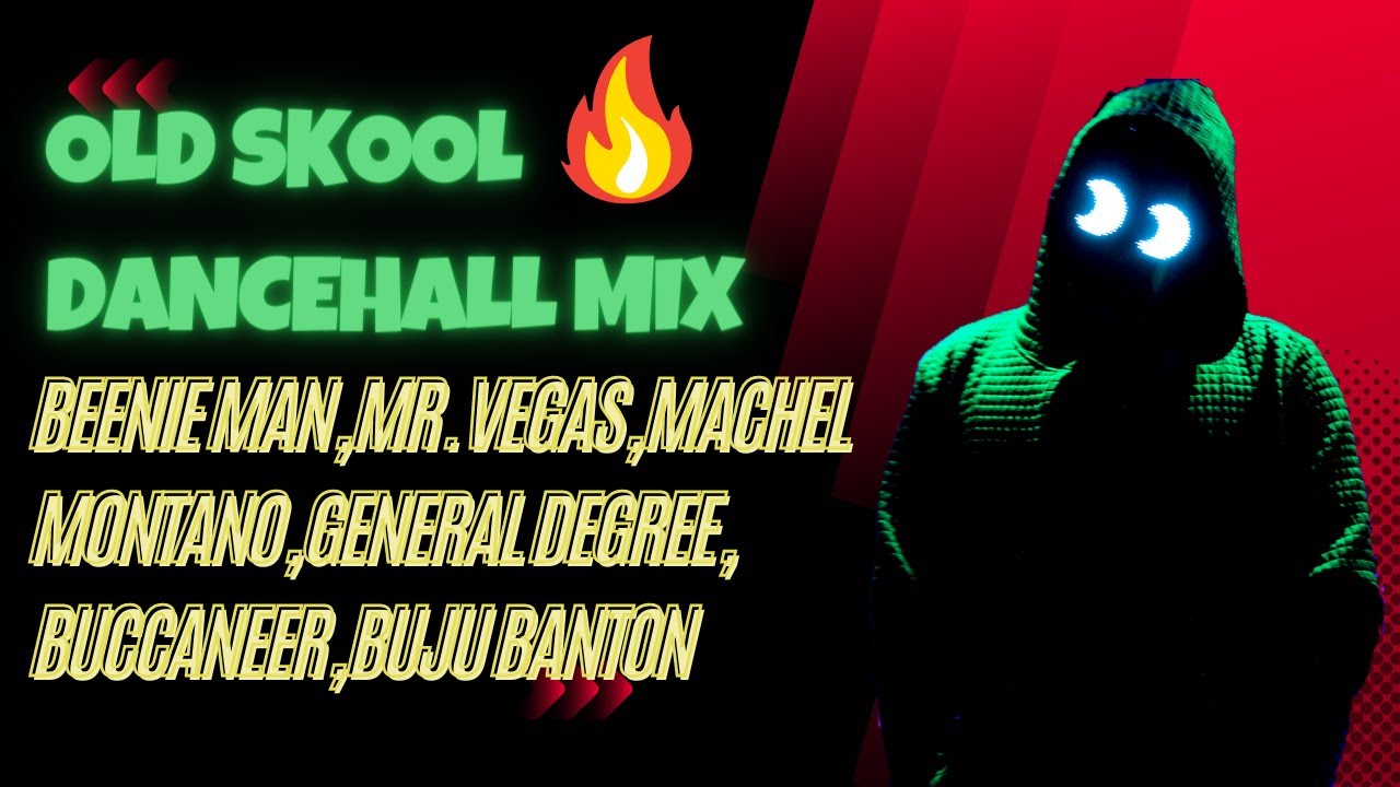Beenie Man Mr Vegas Buju Banton Sean Paul Old Skool Dancehall Mix