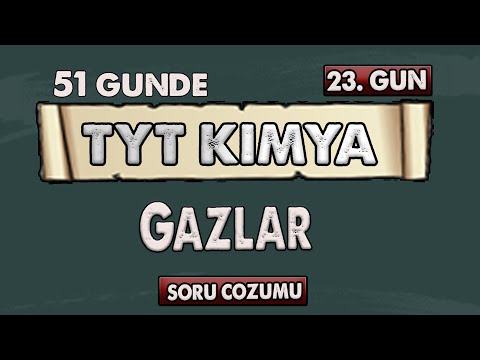Gazlar | 51 Günde TYT Kimya Kampı | 23.Gün |  Soru Çözümü