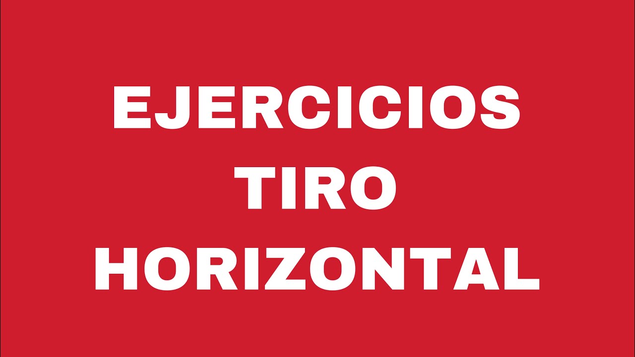 TIRO HORIZONTAL ( Dos ejemplos paso a paso) - YouTube