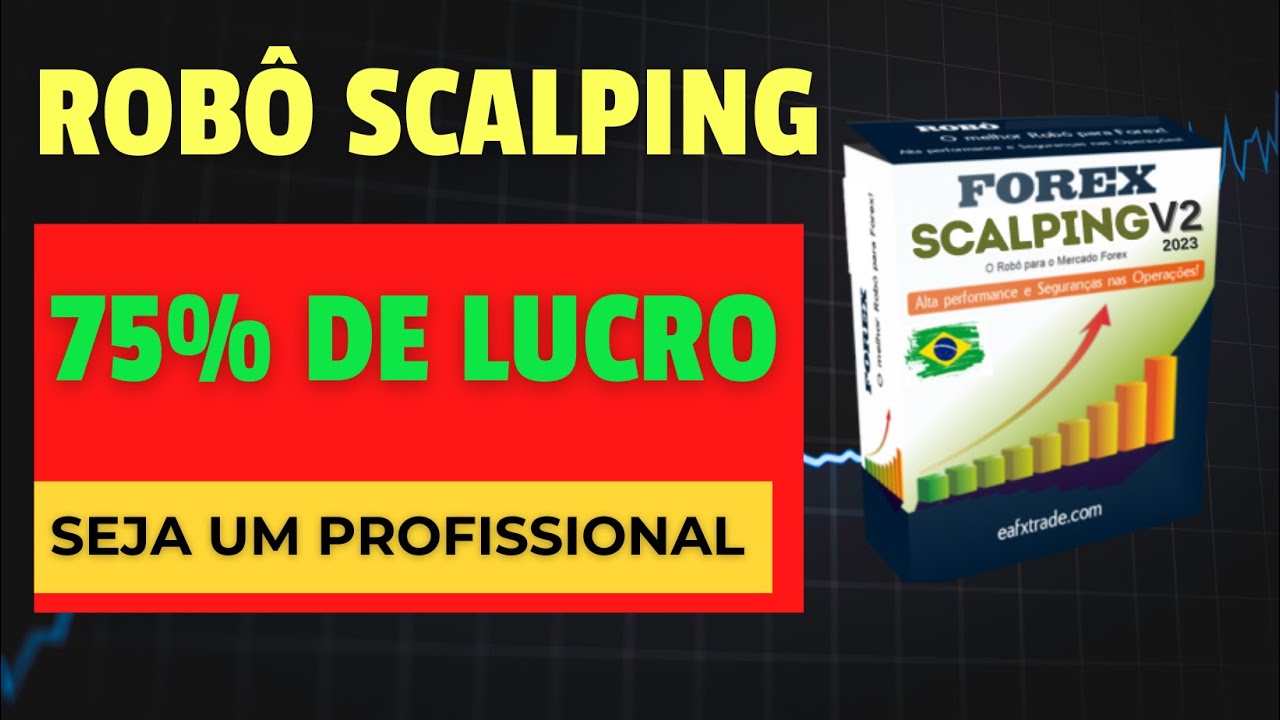 FOREX - ROBÔ SCALPING V2 LUCRO DE 75%. estude, otimize e seja um profissional! - YouTube