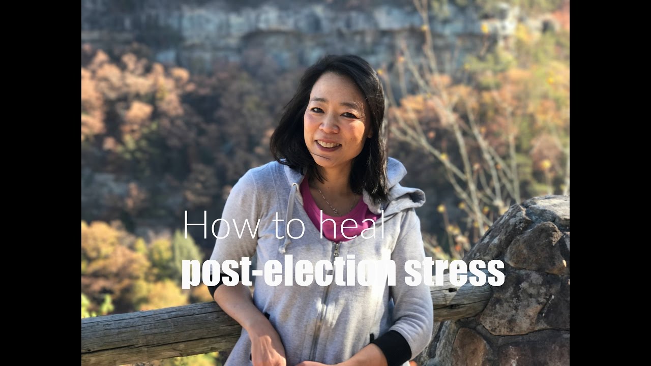 How To Heal Post-Election Stress - YouTube