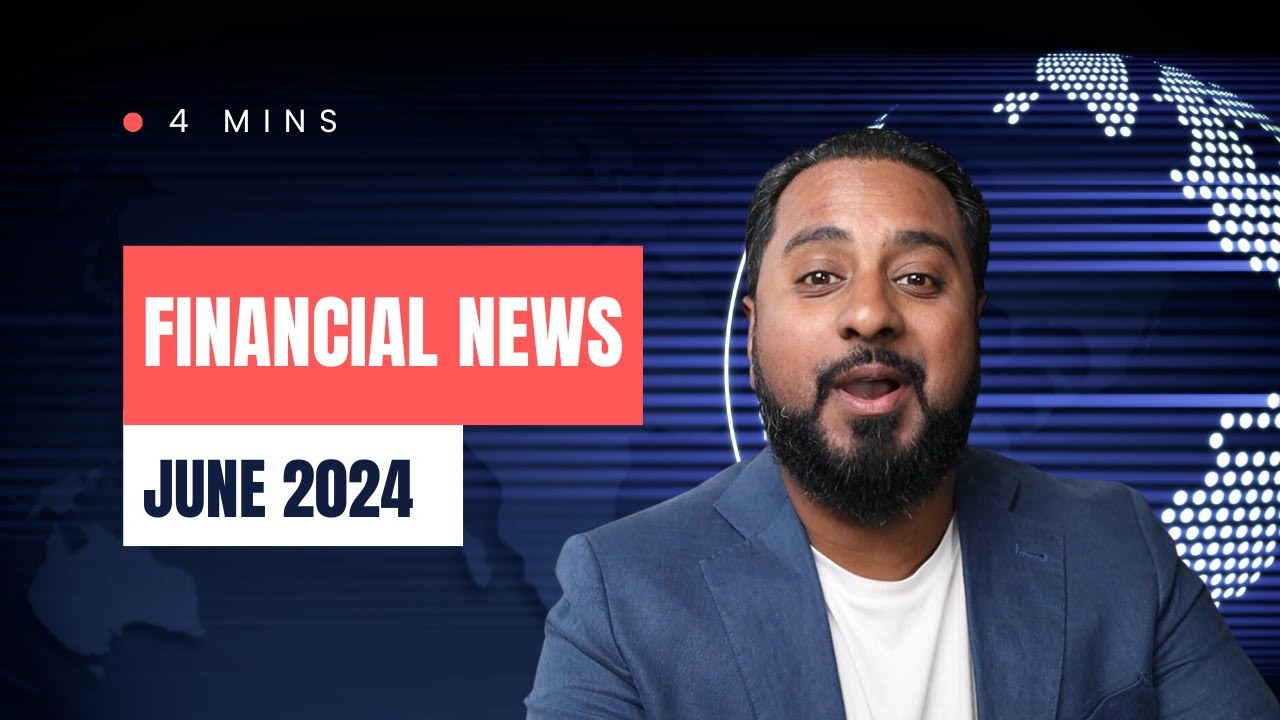 June Financial News in 5 Minutes | 2024 - YouTube