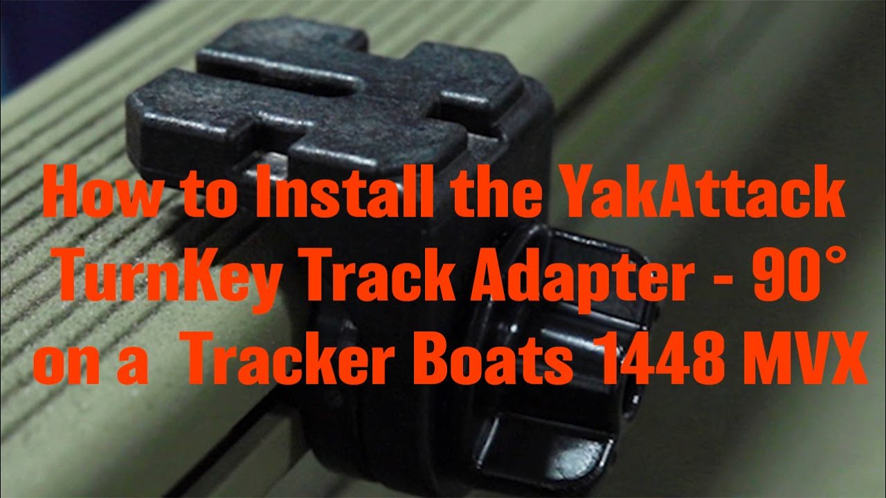 YakAttack - How to Install the TurnKey Track Adapter - 90°; Tracker ...