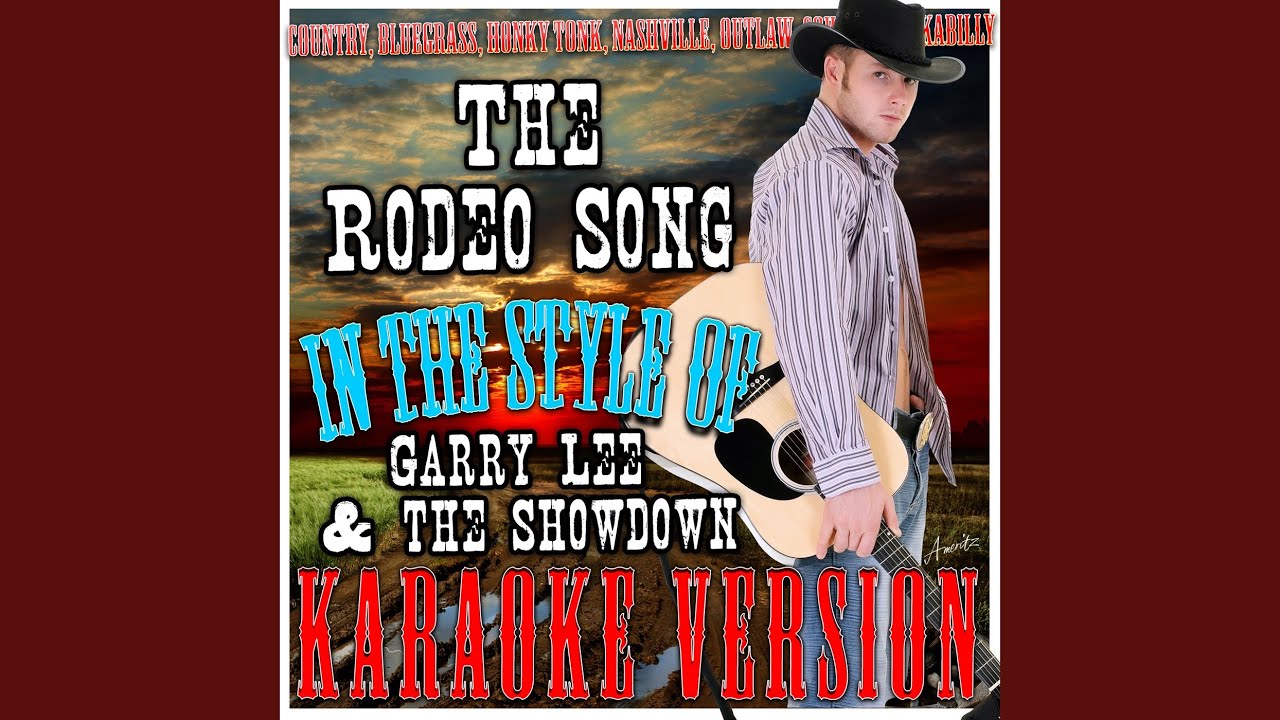 The Rodeo Song (Clean) (In the Style of Garry Lee and the Showdown ...