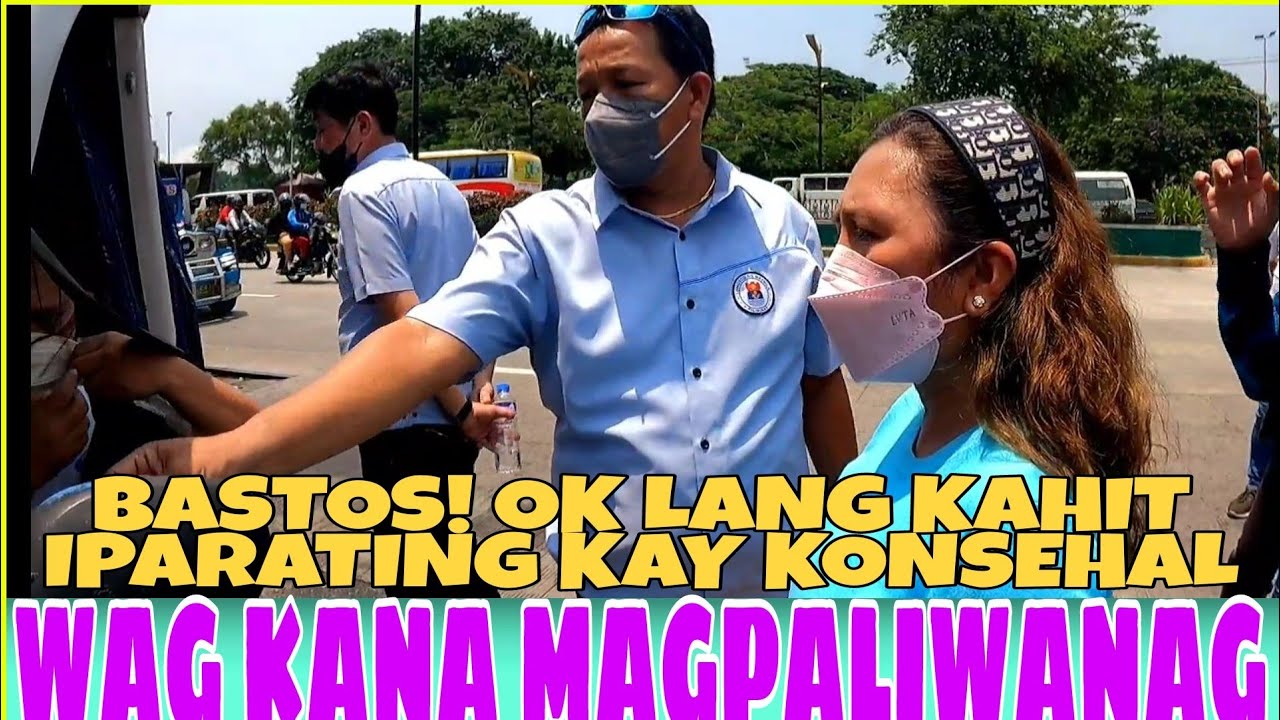 BASTOS! "OK LANG KAHIT IPARATING KAY KONSEHAL"! WAG KANA MAGPALIWANAG ...