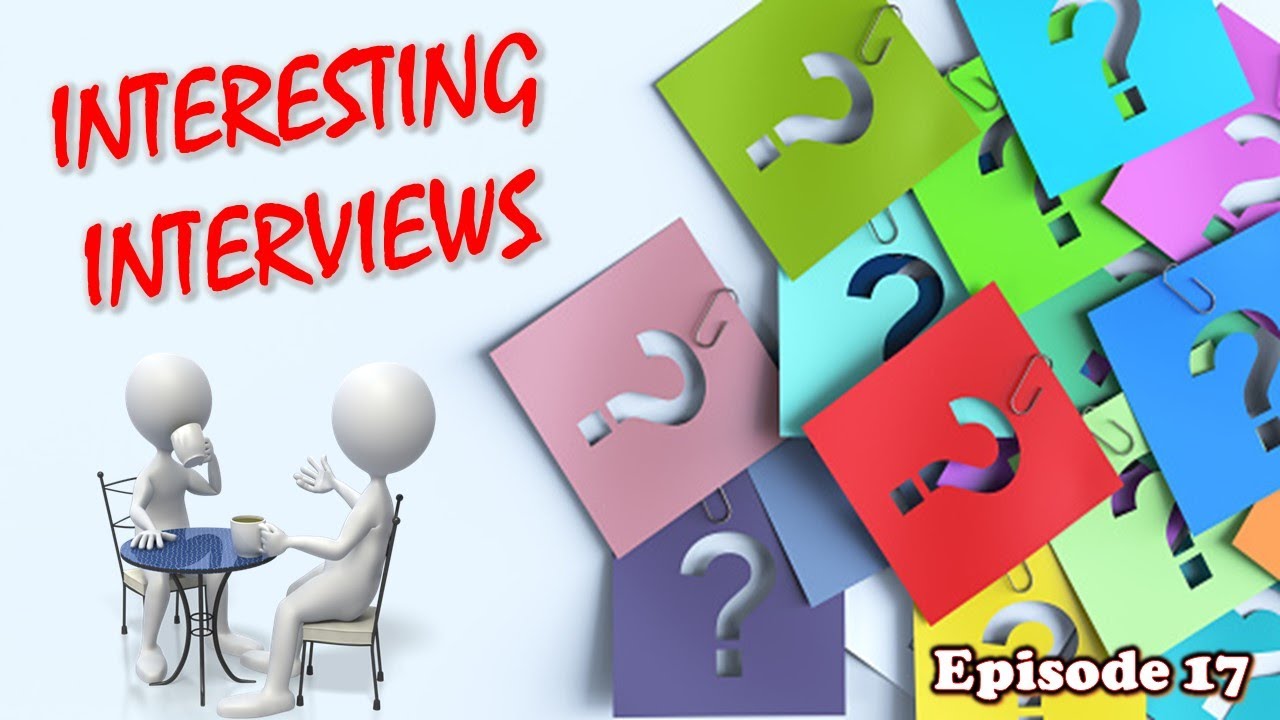 Interesting Interviews - Episode 17 - YouTube