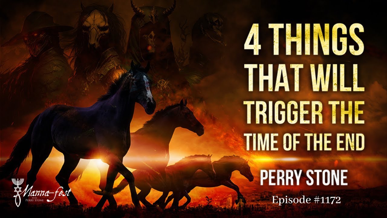 4 Things That Will Trigger the Time of the End | Episode #1172 | Perry ...