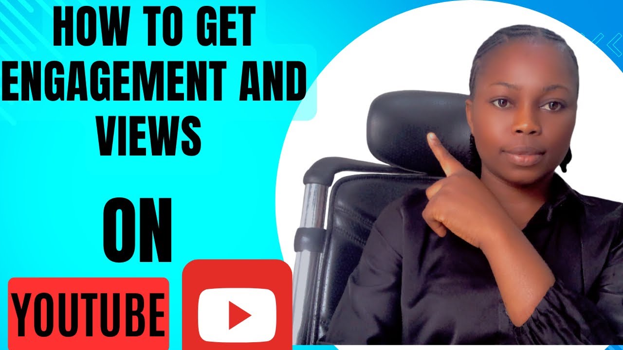 How to get engagement and views on your YouTube this 2024 - YouTube