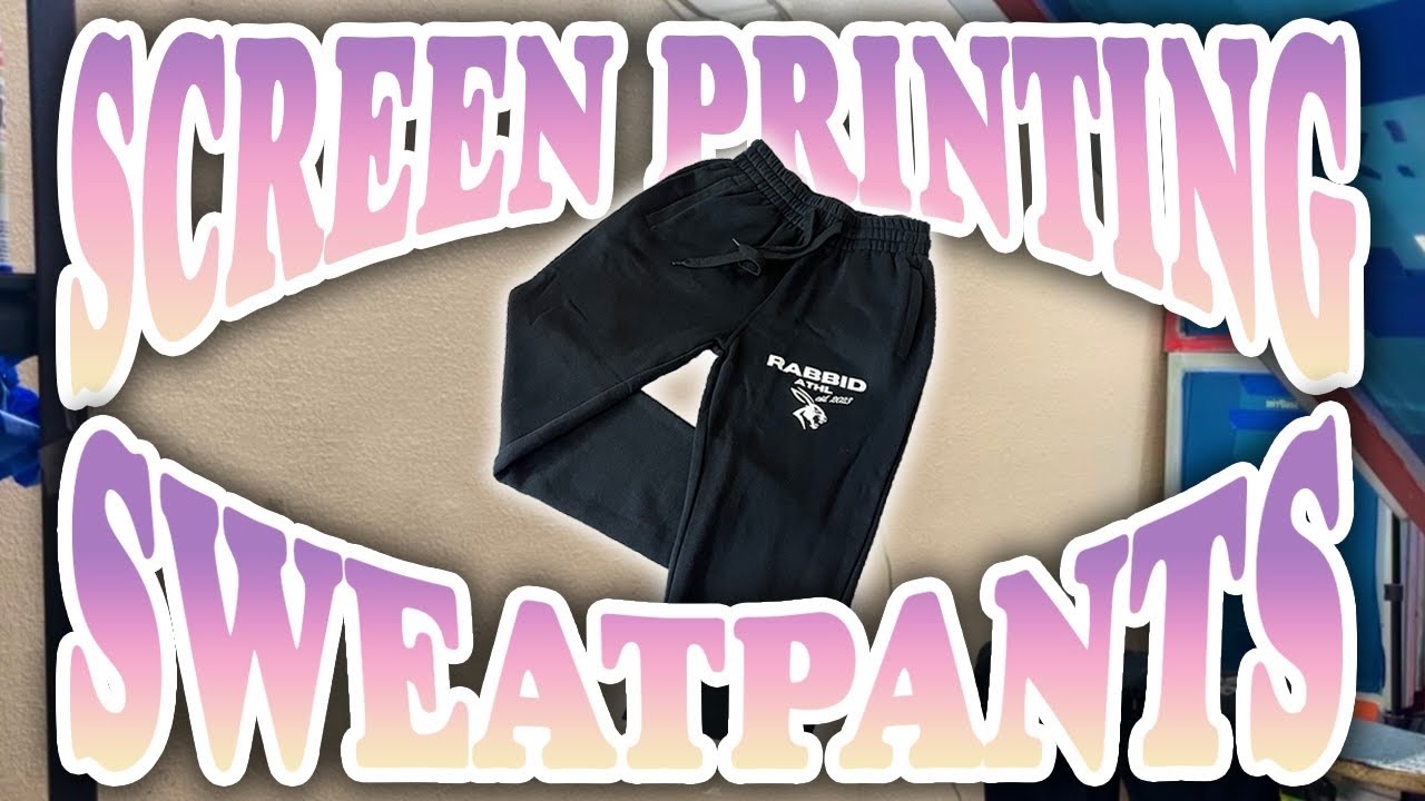 HOW TO SCREEN PRINT SWEATPANTS - YouTube