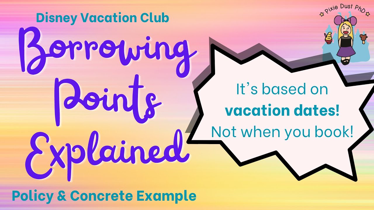 Borrowing Disney Vacation Club Points Explained | Policy & Concrete ...
