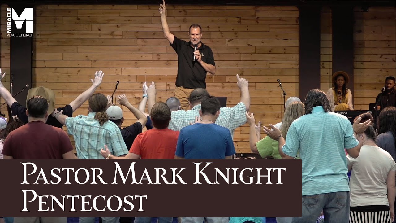 Pentecost: Mark Knight - YouTube