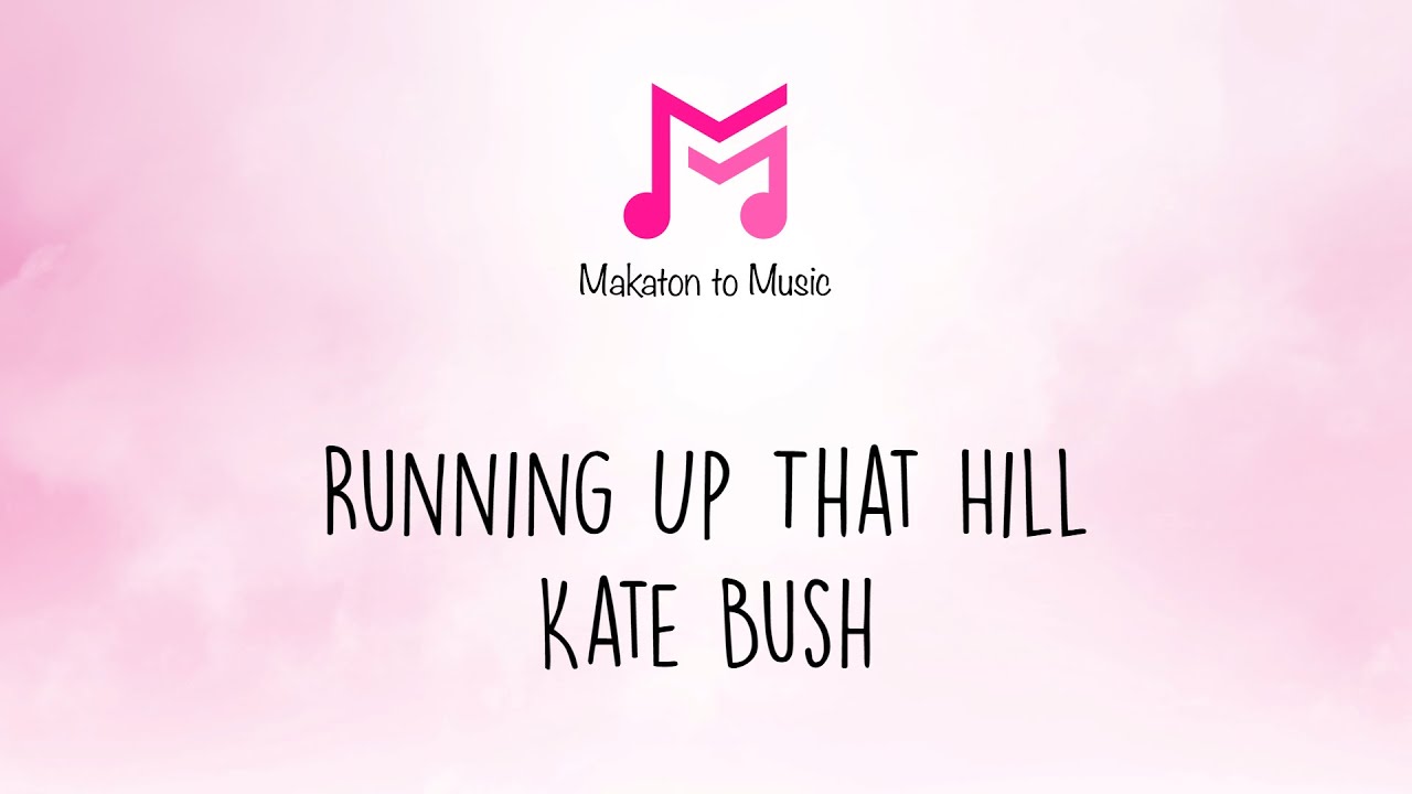 Running Up That Hill | Kate Bush | Stranger Things | Makaton To Music ...