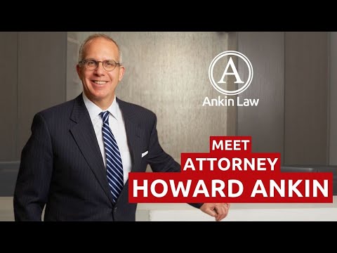 Meet Howard Ankin - Ankin Law Attorney Profile Video