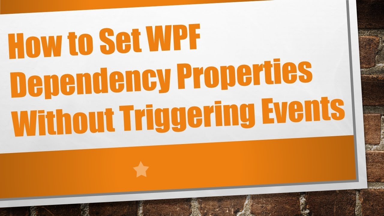 How To Set Wpf Dependency Properties Without Triggering Events Youtube