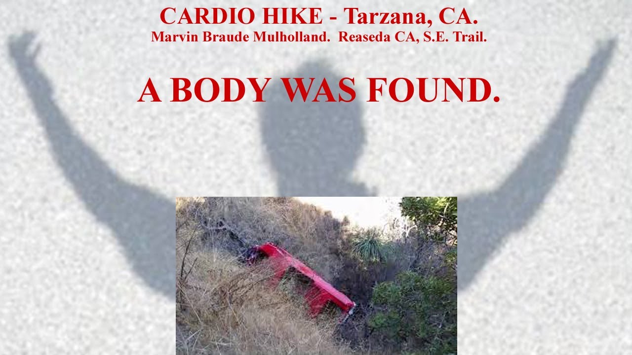 Hike-Cardio-Reseda East Trail-Hiking Where a body was found. - YouTube