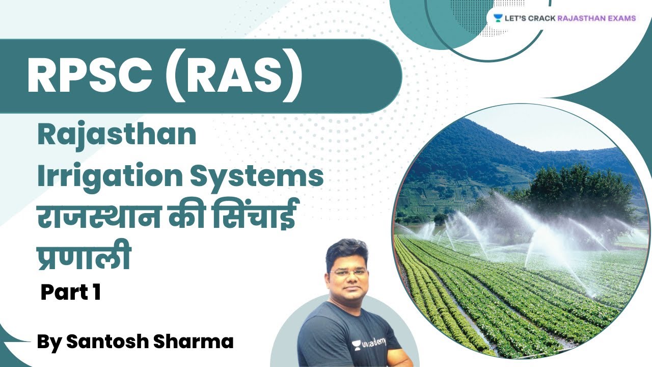 Rajasthan Irrigation Systems | राजस्थान की सिंचाई प्रणाली | Part-1 ...
