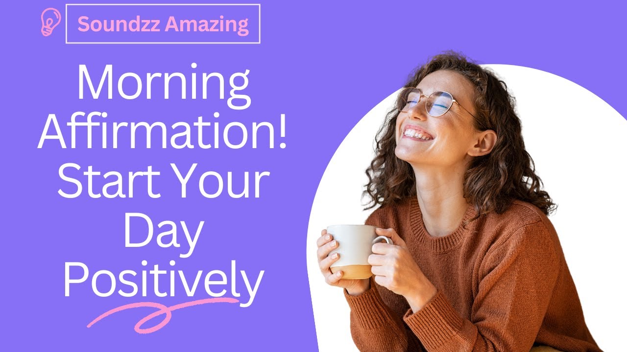 Activate Your Manifestation Powers with These Morning Affirmations ...
