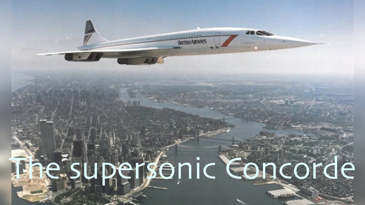 Concorde - the supersonic airliner that flew New York - Paris in 3.5 ...