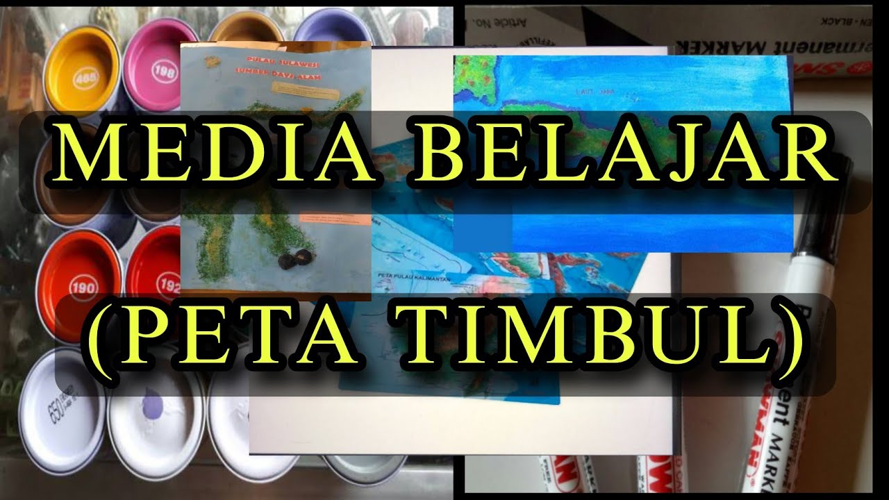Pembelajaran Geografi | Pembuatan Peta Timbul | Sulawesi |Jawa ...