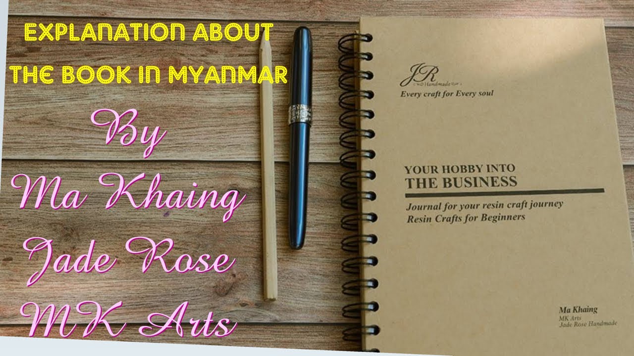 Resin Crafts for Beginners Journal book || Explanation in Myanmar စာအုပ ...