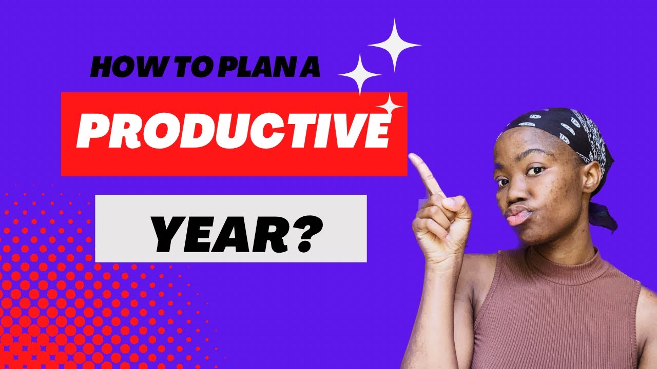 HOW TO PLAN A PRODUCTIVE YEAR? | 5 important things to work on for your ...