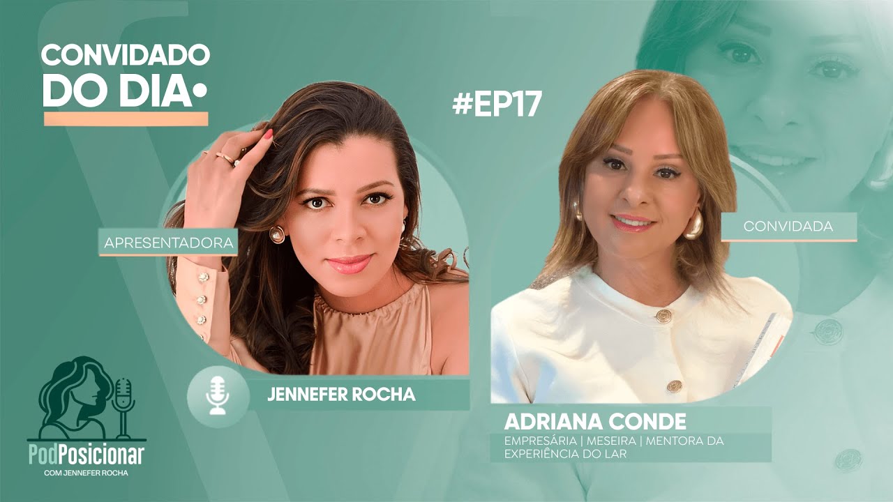 PODPOSICIONAR Com Jennefer Rocha #ep17 entrevista Adriana Conde - YouTube