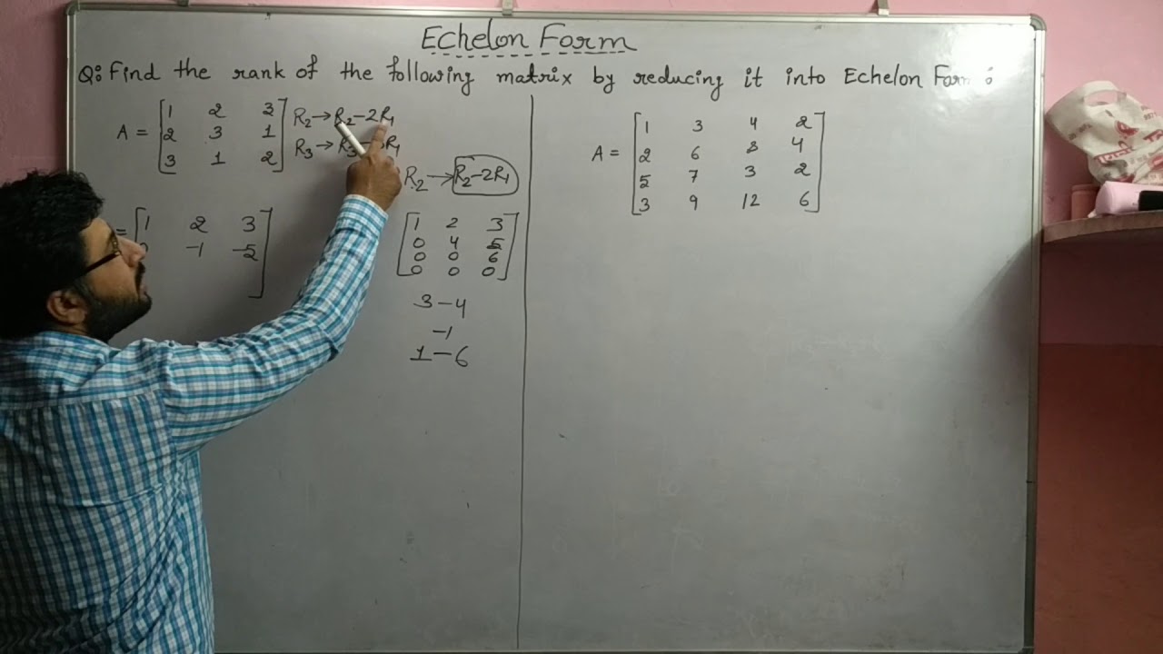 Echelon Form-Rank Of A Matrix [Matrix L-17] - YouTube