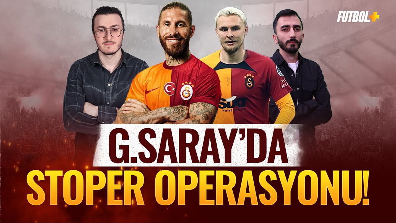 Galatasaray'da stoper operasyonu! | Sergio Ramos & Nelsson | Murat Köten & Sercan Kenanoğlu ...