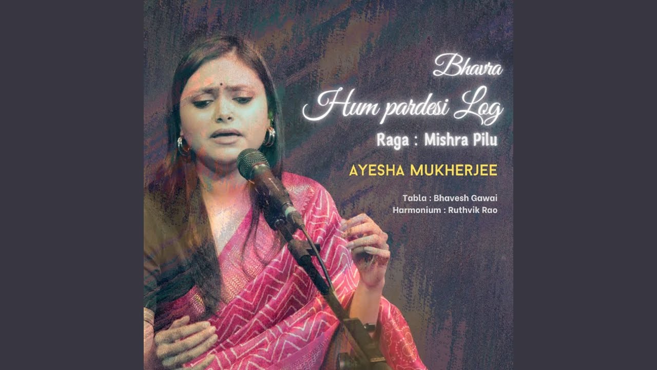 Bhavra Hum Pardesi Log (Raga : Mishra Pilu) - YouTube