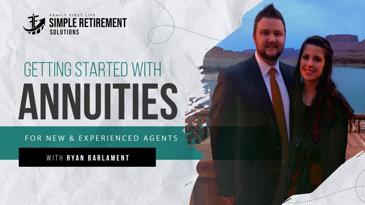 Getting Started with Annuities for New & Experienced Agents - YouTube