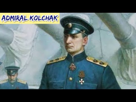 SOSOK ADMIRAL KOLCHAK - YouTube