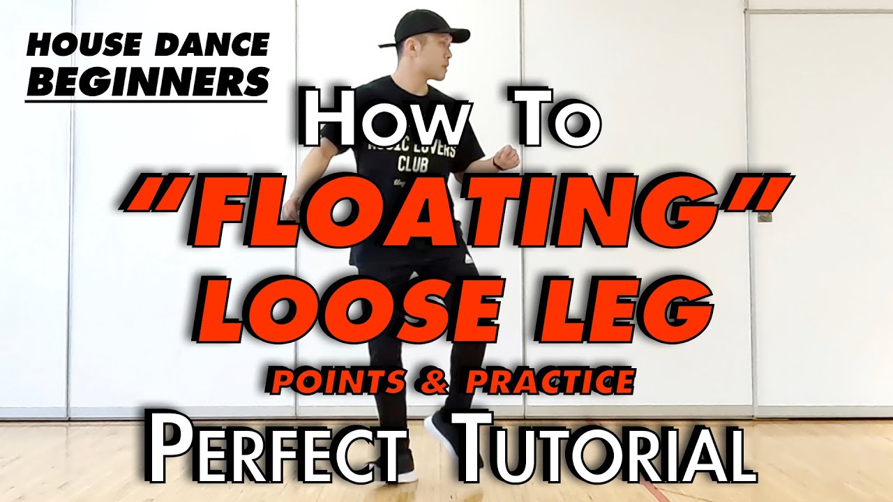House Dance Basic Steps Tutorial | How To Floating Loose Leg | Points ...