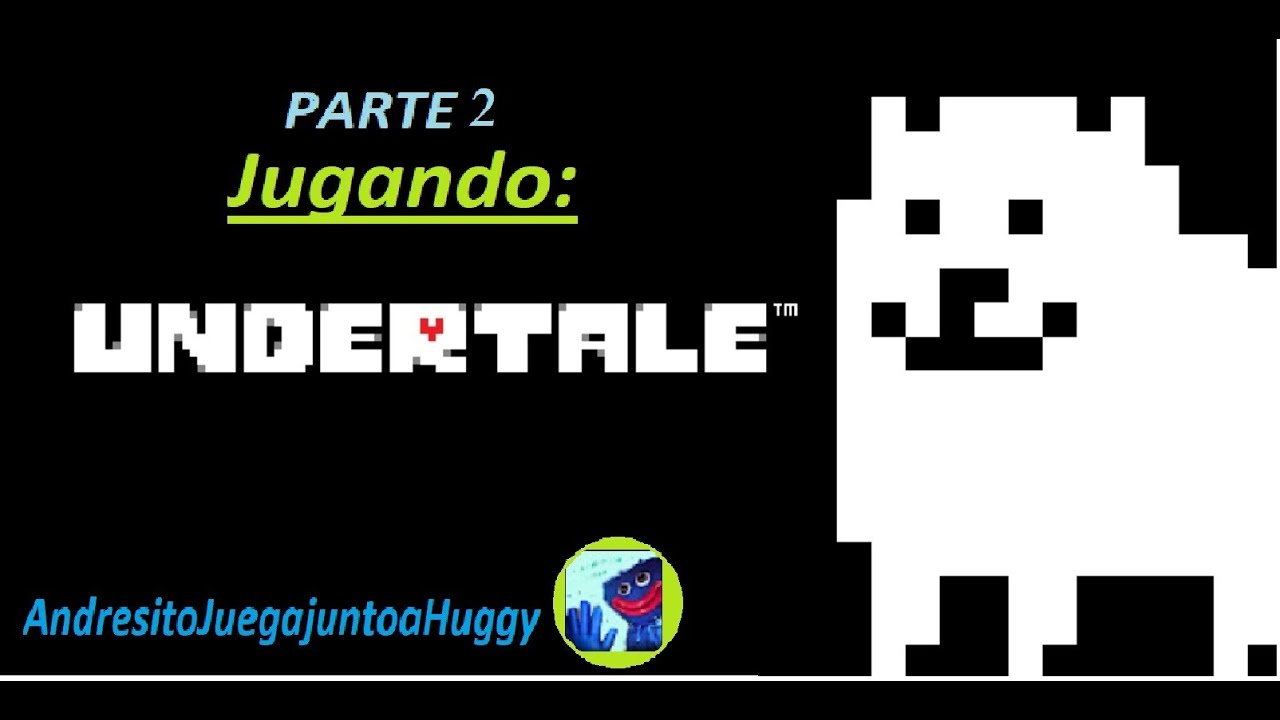 Jugando Undertale (Gameplay Parte 2) - YouTube
