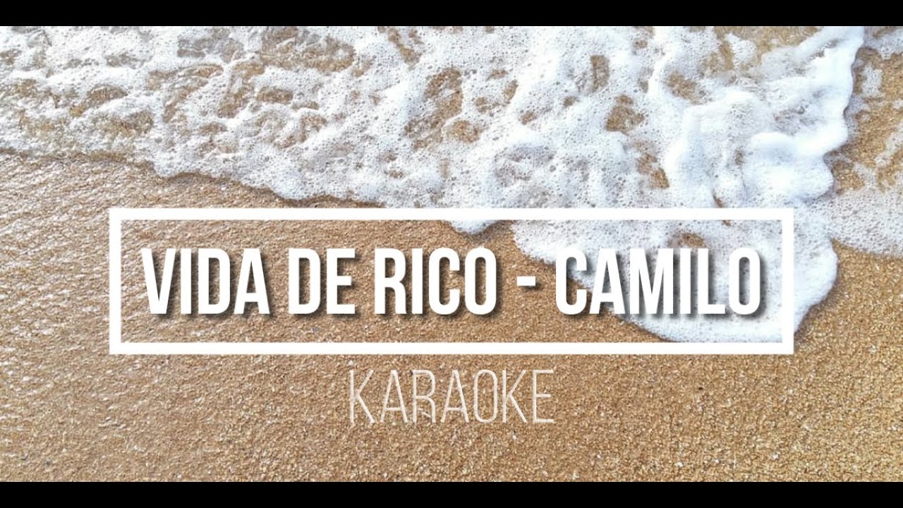 vida de rico - camilo (karaoke) COMPLETO - YouTube