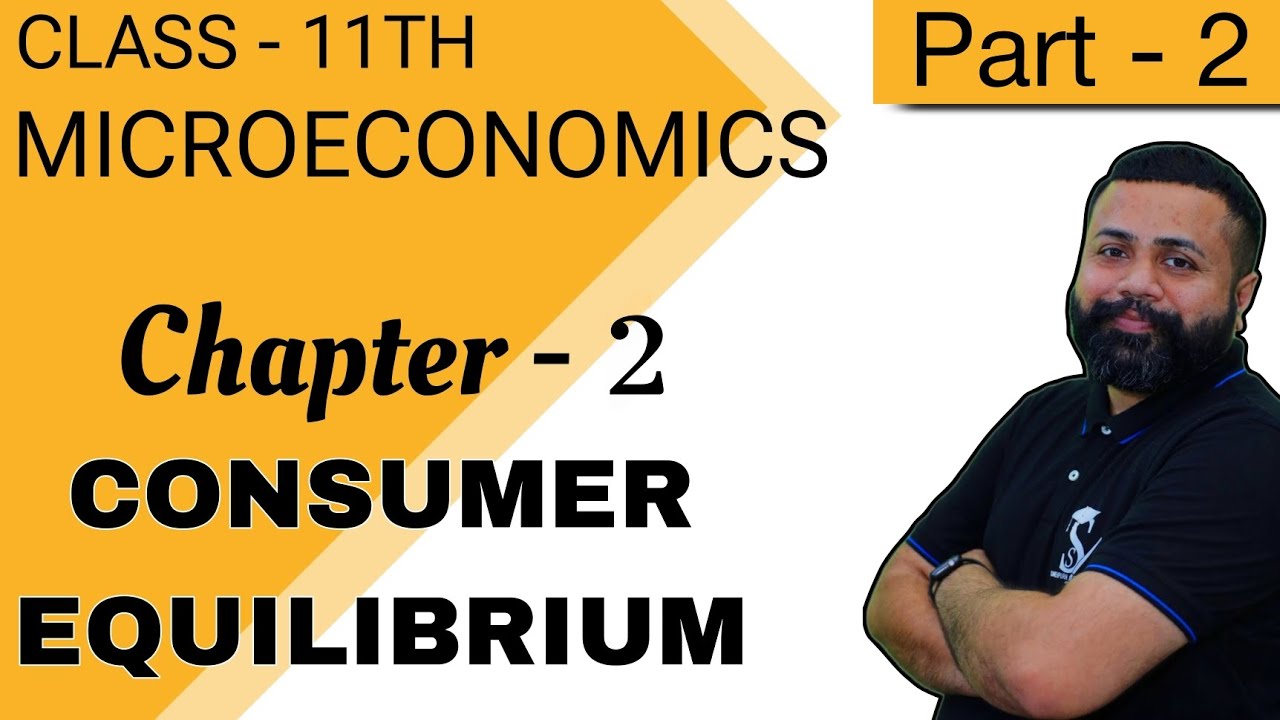 Class 11th.Economics.(Microeconomics).Chapter 2.Consumer Equilibrium ...
