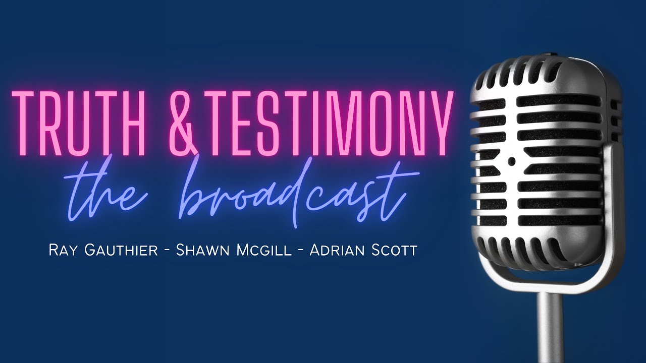 Truth and Testimony the Broadcast - Confessions And Convictions With ...