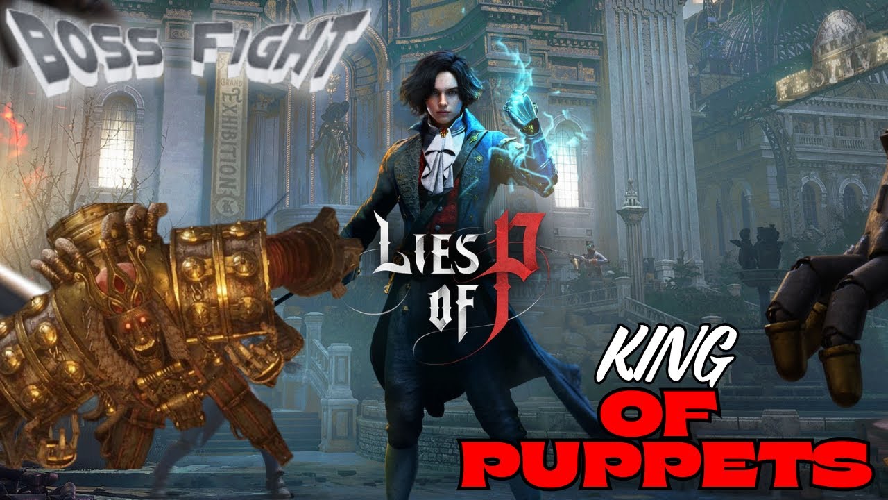 LIES OF P - KING OF PUPPETS BOSS FIGHT - YouTube