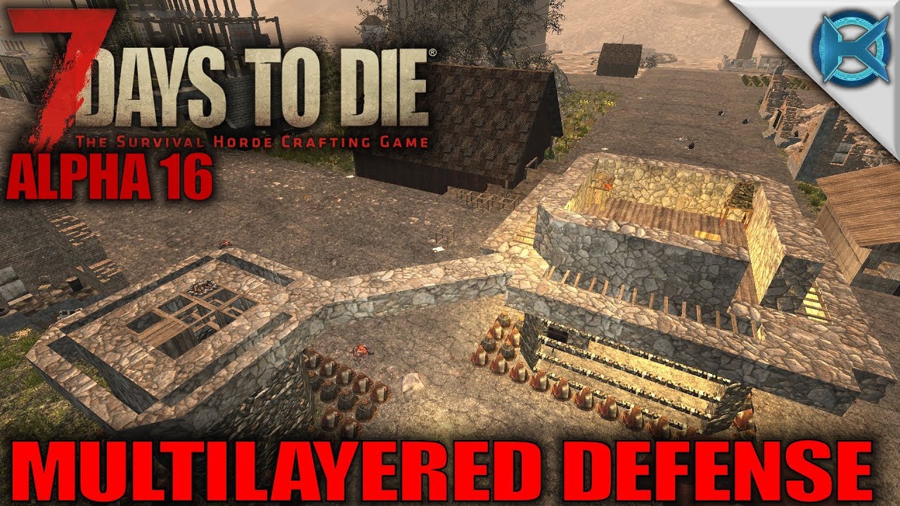 7 Days to Die | Multilayered Defense | Let's Play 7 Days to Die ...