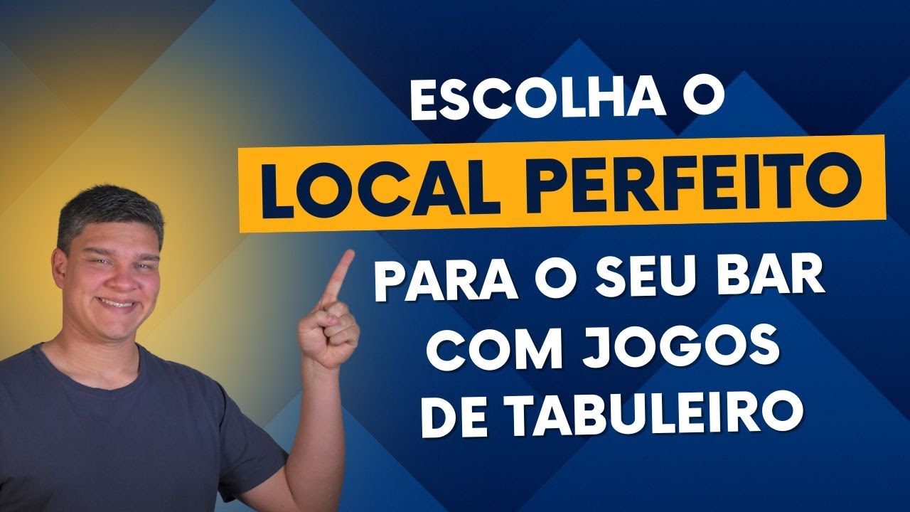 Escolhendo o Local Perfeito para seu Bar com Jogos de Tabuleiro - YouTube