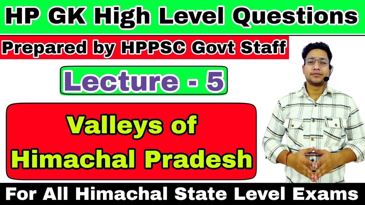 Valleys of Himachal Pradesh | Lecture - 5 | High Level HP GK Questions ...